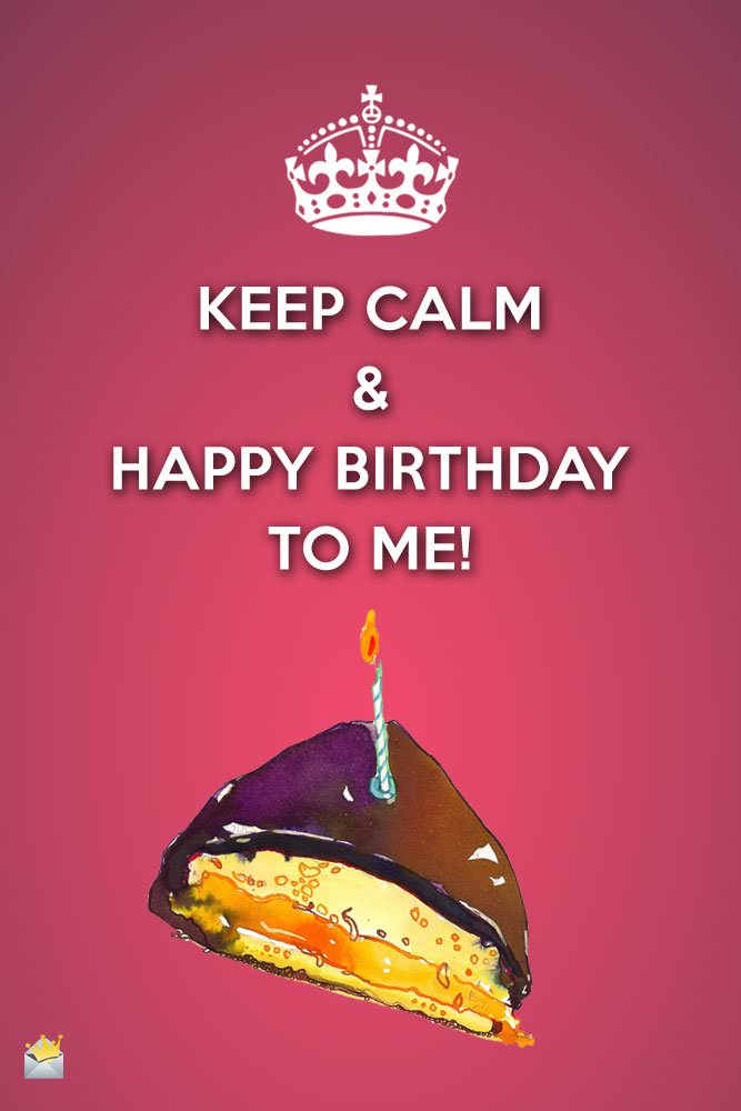 Birthday Wishes For Myself Happy Birthday To Me 