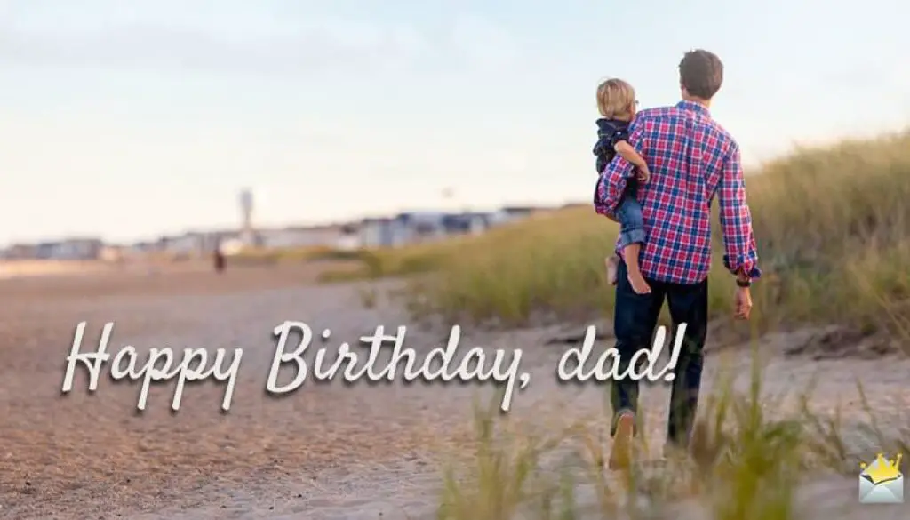 Happy Birthday, Dad! | Best Birthday Wishes for your Father