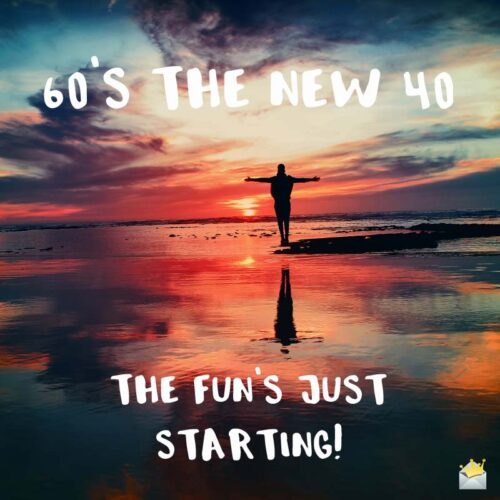 Happy 60th Birthday Wishes! | 60 is the New 40