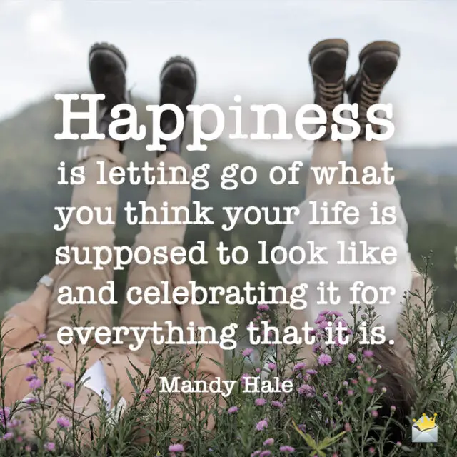 Happy Quotes | 150 Quotes About The Importance of Happiness