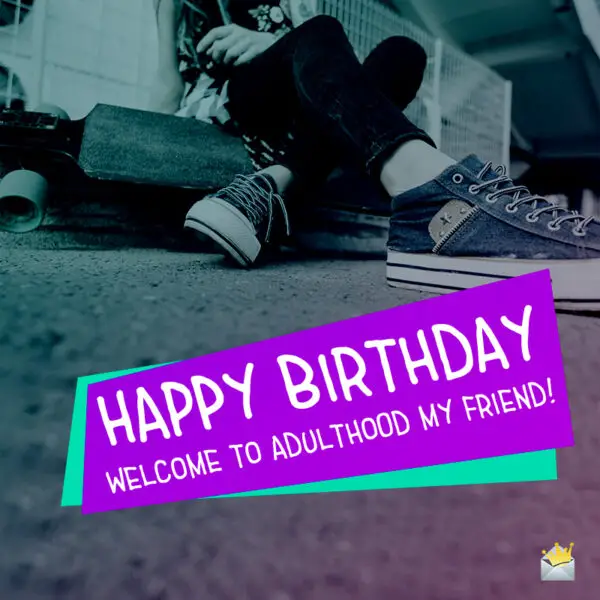 Happy 18th Birthday! | Adulthood at the Gates