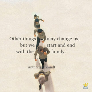 159 Family Quotes | An Everlasting Institution to Praise