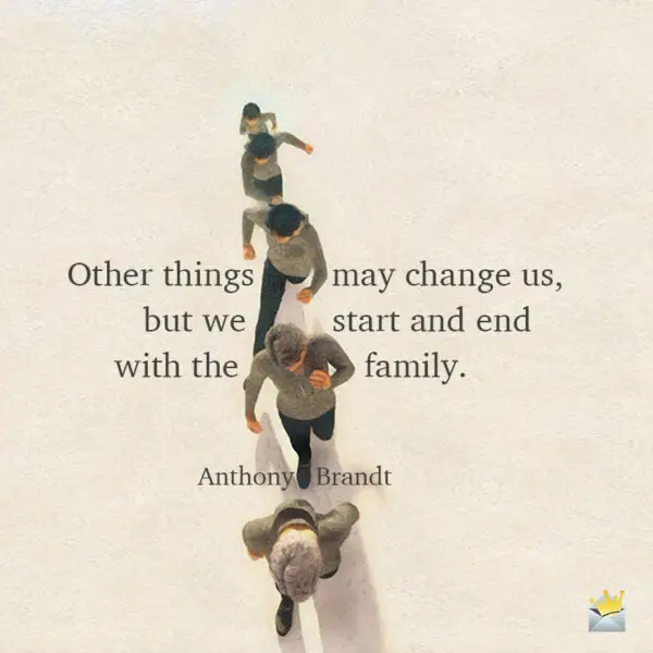 159 Family Quotes | An Everlasting Institution to Praise