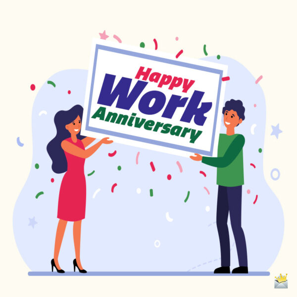 45 Happy Work Anniversary Wishes | Love Working With You!