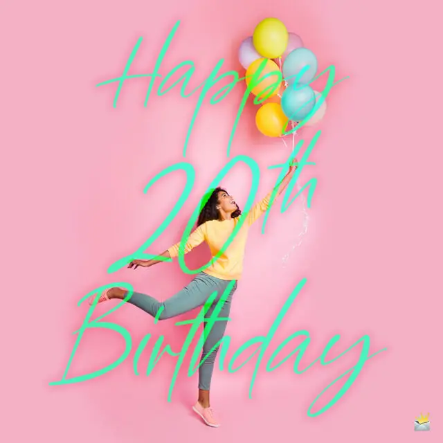 Happy 20th Birthday Wishes | An Exciting New Decade