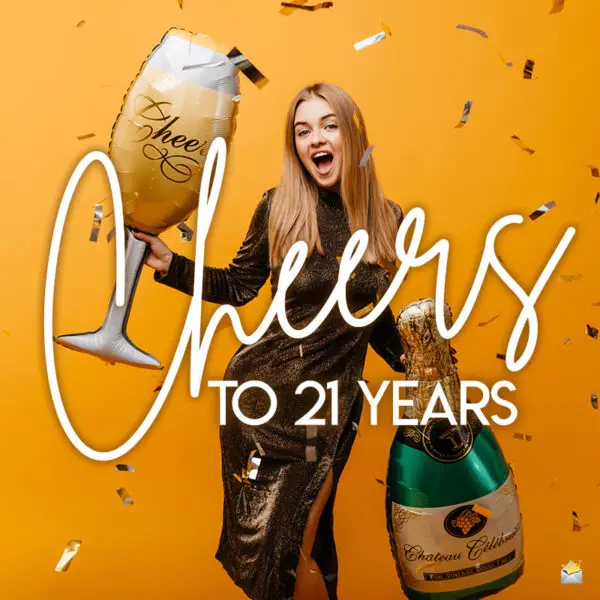 74 Happy 21st Birthday Wishes to Help You Celebrate