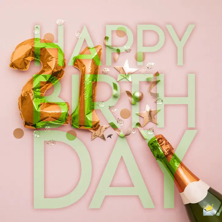 74 Happy 21st Birthday Wishes to Help You Celebrate