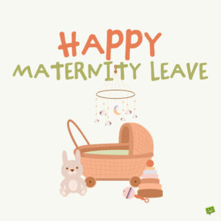 Best 30+ Maternity Leave Wishes and Messages for Future Moms