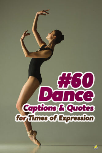 Best 60 Dance Captions and Quotes for Times of Expression