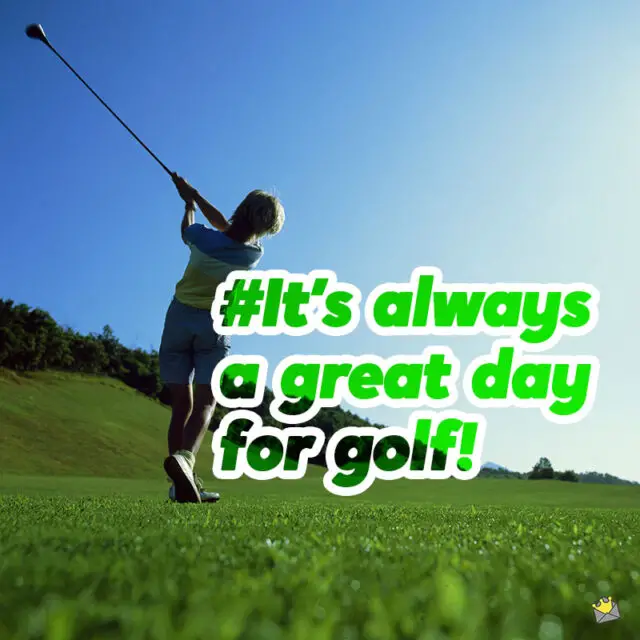 35 Golf Captions to Use When You’re Swinging the Club
