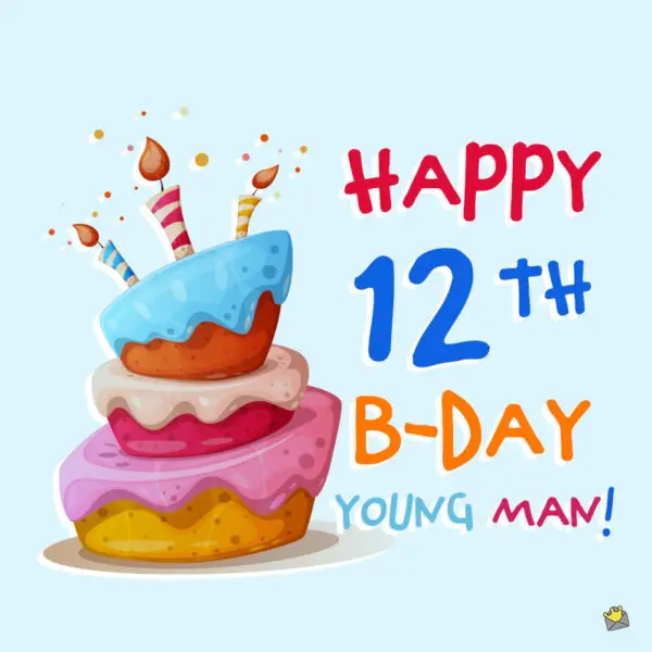 Happy 12th Birthday Wishes to Share with Boys and Girls