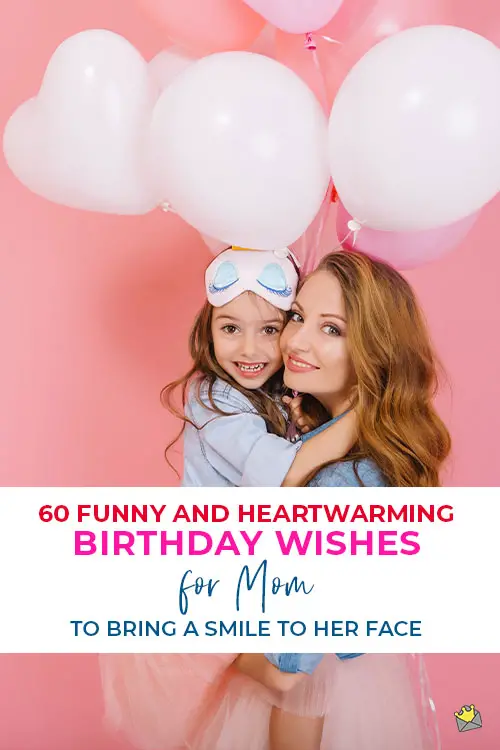 Best 40 Funny Birthday Wishes for Mom on Her Special Day
