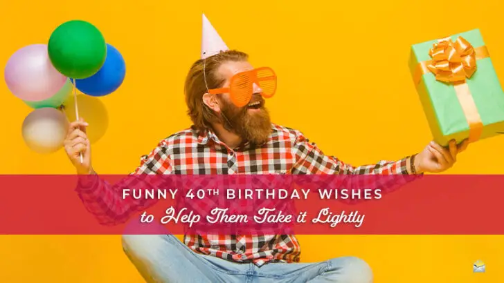 Best Funny 40th Birthday Wishes to Help Take it Lightly